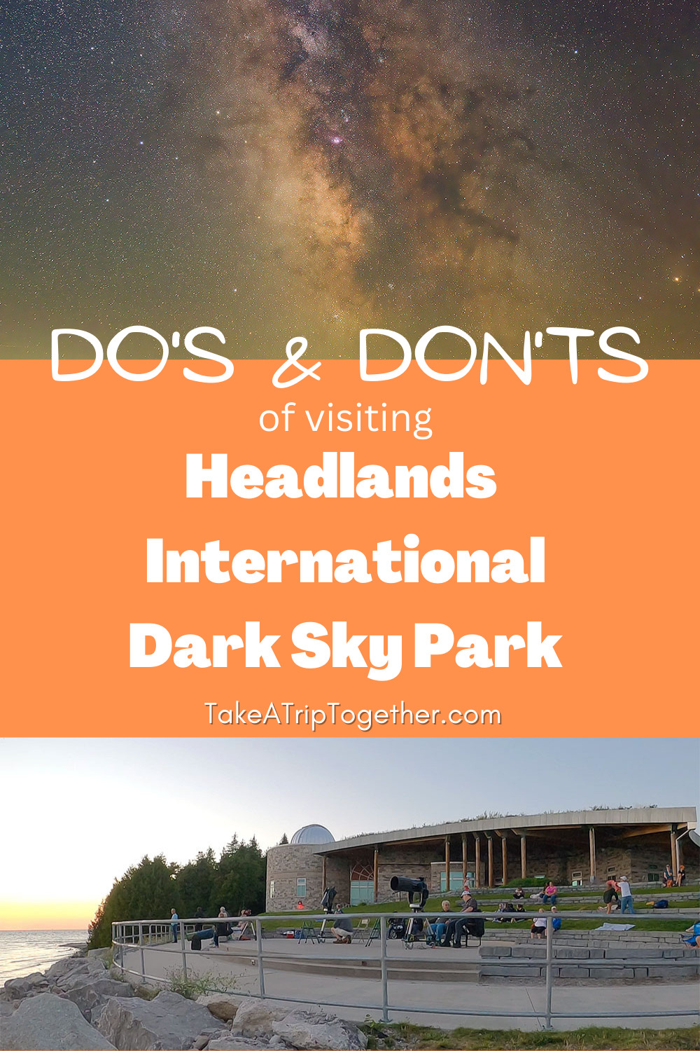 The Do’s and Don’ts of Visiting Headlands International Dark Sky Park ...